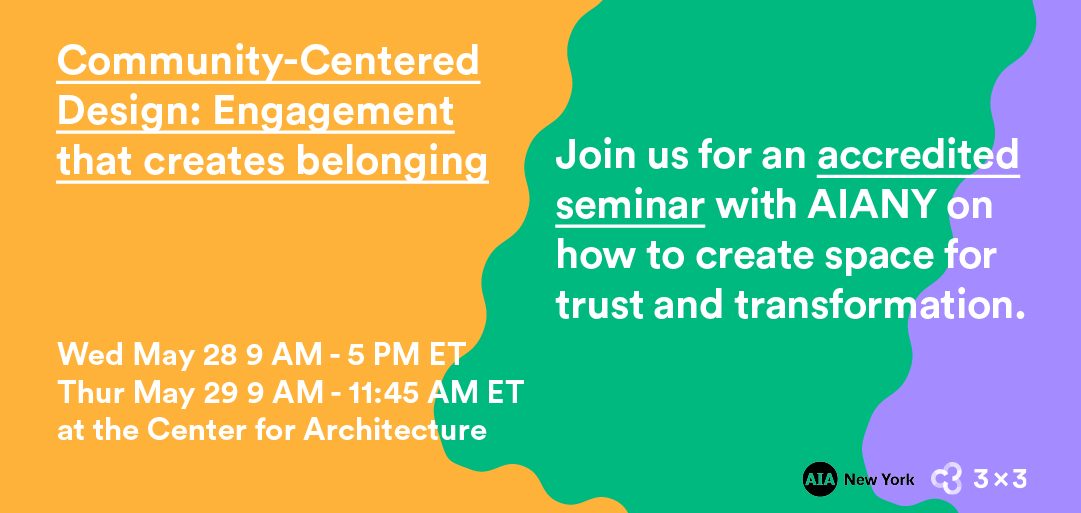 Community-Centered Design Workshop May 2025 - 3 x 3